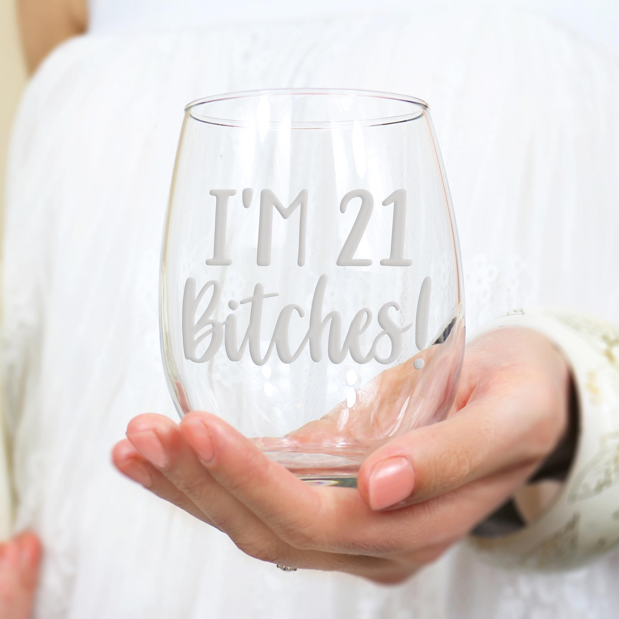 Im 21 Bitches 21st Birthday Stemless Wine Glass - 21St Birthday Gift, 21 Wine Glass, Birthday Wine Glass, Funny 21St Birthday