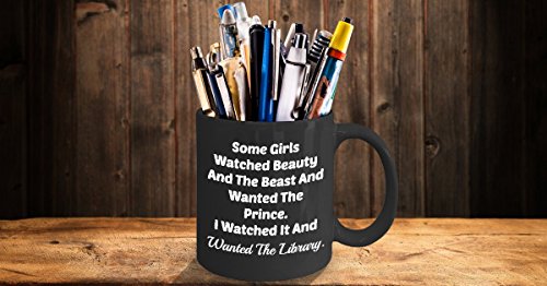 Vitazi Kitchenware Novelty Gifts - Bookworm Mug (Black) Some Girls Watched Beauty And The Beast...Wanted The Library Ceramic Coffee Cup - Gift for Book Lovers, Readers, Book Nerds (11 oz)