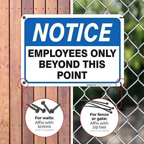 Notice Employees Only Beyond This Point Sign, 10x7 Inches, Rust Free .040 Aluminum, Fade Resistant, Made in USA by Sigo Signs