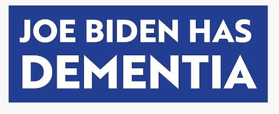 Joe Biden Has Dementia - Funny Idiot Dye Cut Decal Vinyl Sticker Auto Car Truck Wall Laptop 8" Wide - White Color