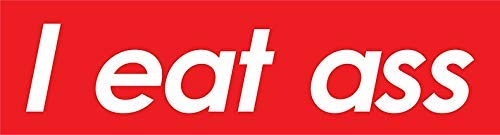 MAGNET I eat Ass Magnetic Car Sticker Decal Refrigerator Metal Magnet Vinyl 5"