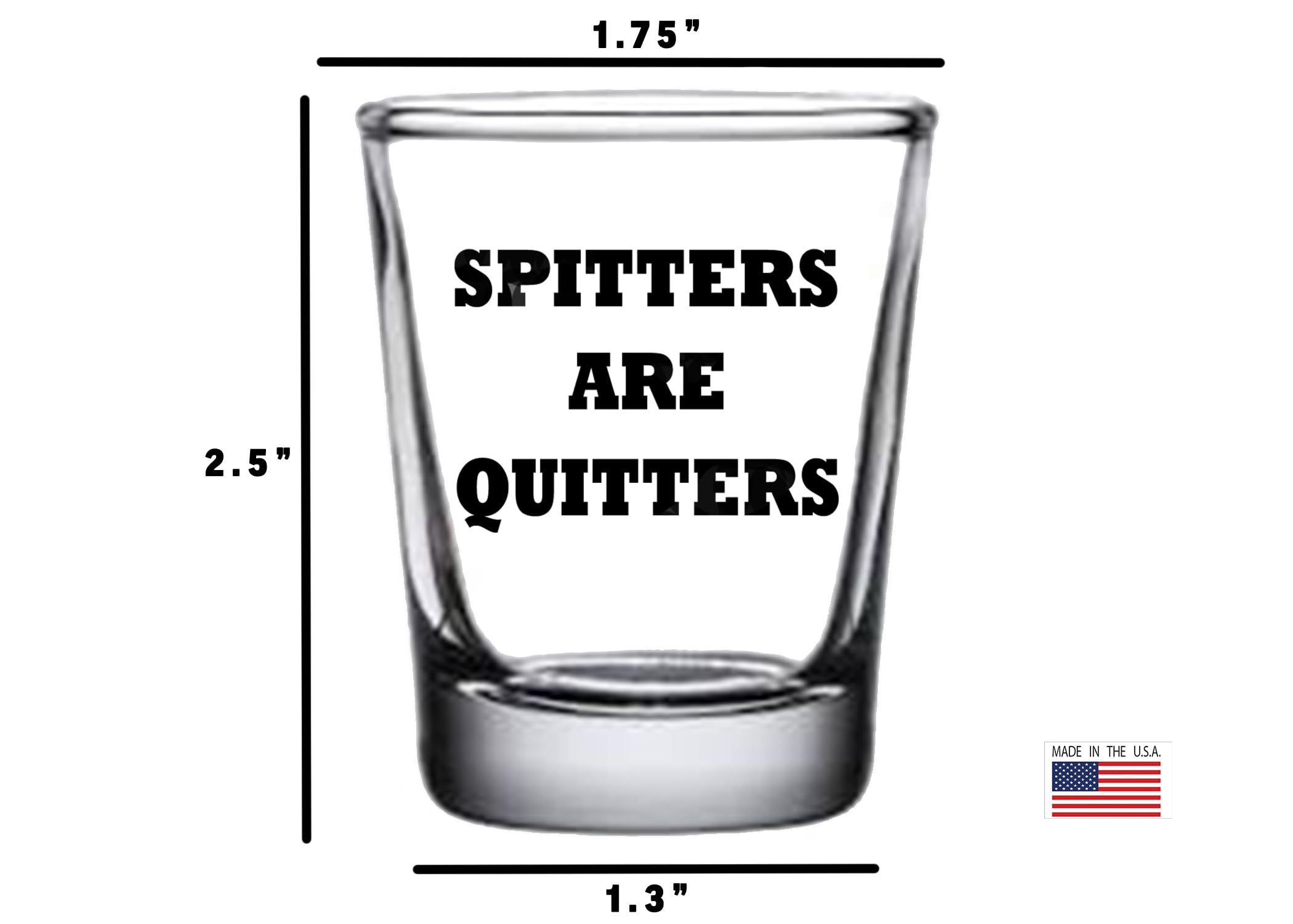 Rogue River Tactical Sarcastic Funny Spitters and Quitters Shot Glass, Gift Idea for Friend, Coworker or Boss, 1.5 Ounce