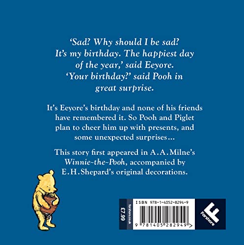 Winnie-the-Pooh: Eeyore Has A Birthday: Special Edition of the Original Illustrated Story by A.A.Milne with E.H.Shepard’s Iconic Decorations. Collect the Range.