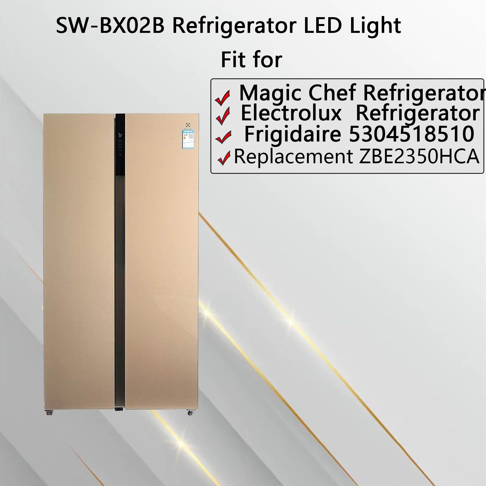 SW-BX02B Refrigerator LED Light Strip Bar fits for Electrolux Frigidaire Refrigerator LED Light Board,Replacement Refrigerator LED Light Module ZBE2350HCA SW-BX02B Repair Part (1pcs)