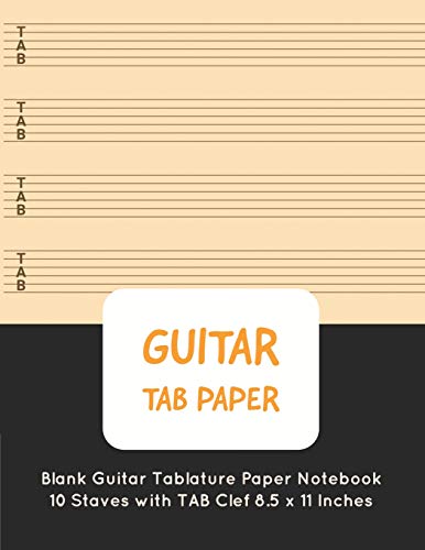 Guitar Tab Paper: Blank Guitar Tablature Paper Notebook 10 Staves with TAB Clef 8.5 x 11 Inches (Volume 9) (Guitar Tab Paper 10 Staves)