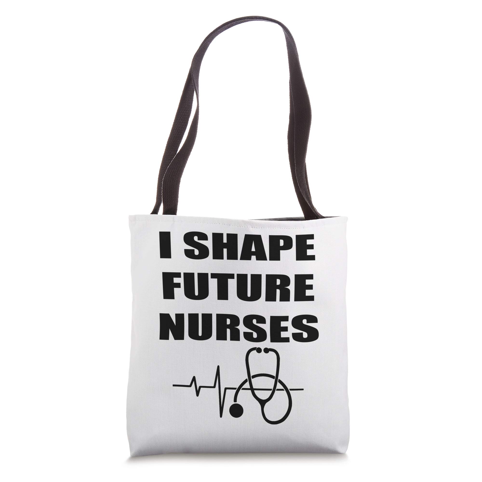 I Shape Future Nurses Clinical Nurse Preceptor Educator Gift Tote Bag