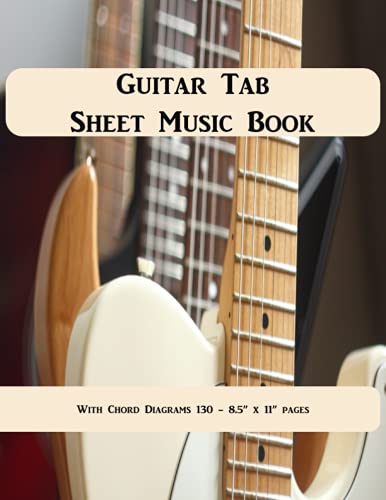 Guitar Tab Sheet Music Book: With Chord Diagrams 130 - 8.5" x 11" pages