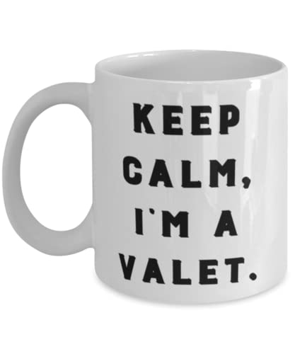 Valet For Coworkers, Keep Calm, I'm a Valet, Cheap Valet 11oz 15oz Mug, Cup From Friends