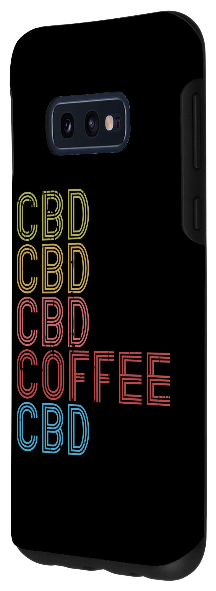 Galaxy S10e CBD Coffee Retro Cannabis Weed Cannabidiol Hemp Oil Gift Case