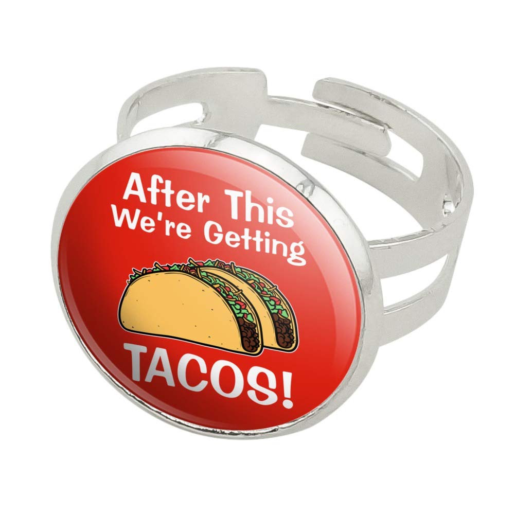 GRAPHICS & MORE After this We're Getting Tacos Silver Plated Adjustable Novelty Ring