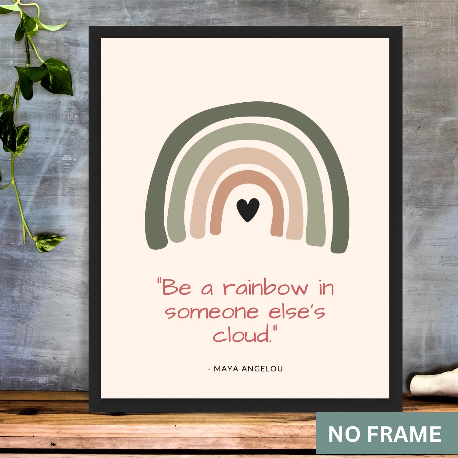 Maya Angelou Quote Wall Art - Inspirational Poster Boho Minimalist Decor - Be a Rainbow in Someone Elses Cloud - Motivational Rainbow Decor for Home, Office, Bedroom - 8x10 in. LAMINATED, No Frame