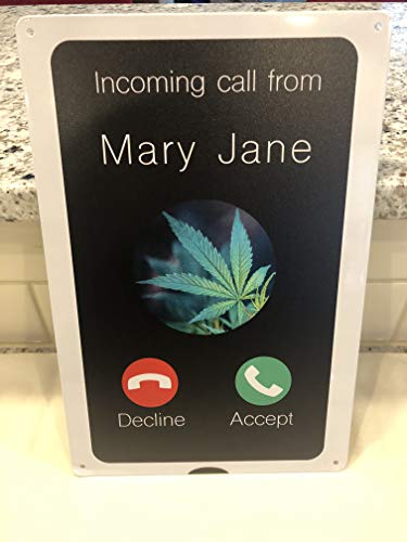 Incoming Call From Mary Jane 12"x8" Weed Humor Tin Funny Sign Marijuana Decor Man Cave/Dorm Decor