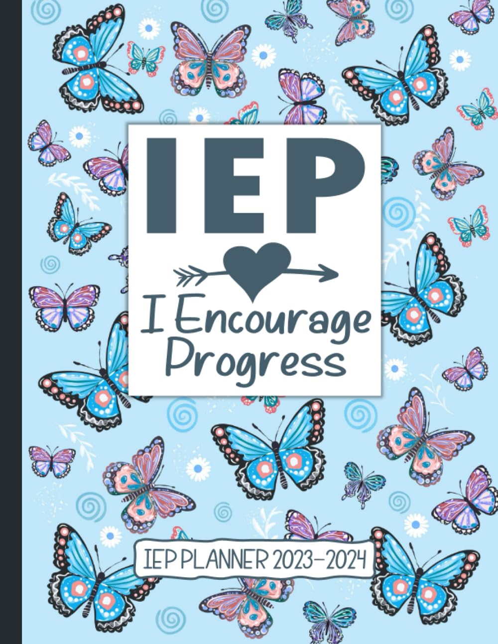 IEP Planner 2023-2024: Organizer for Special Education Teachers | 30 Students (Beautiful Butterflies Design)