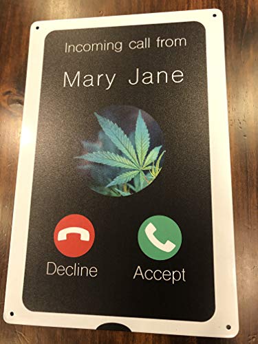 Incoming Call From Mary Jane 12"x8" Weed Humor Tin Funny Sign Marijuana Decor Man Cave/Dorm Decor