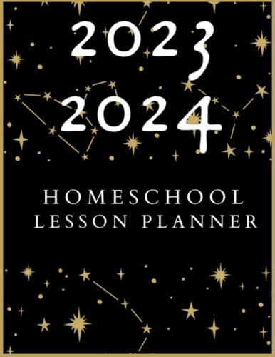 Home School Lesson Planner August 2023-July 2024: Thoughtfully designed for Parents HomeSchooling | Large Monthly and Weekly views for the whole year suitable for boys or girls
