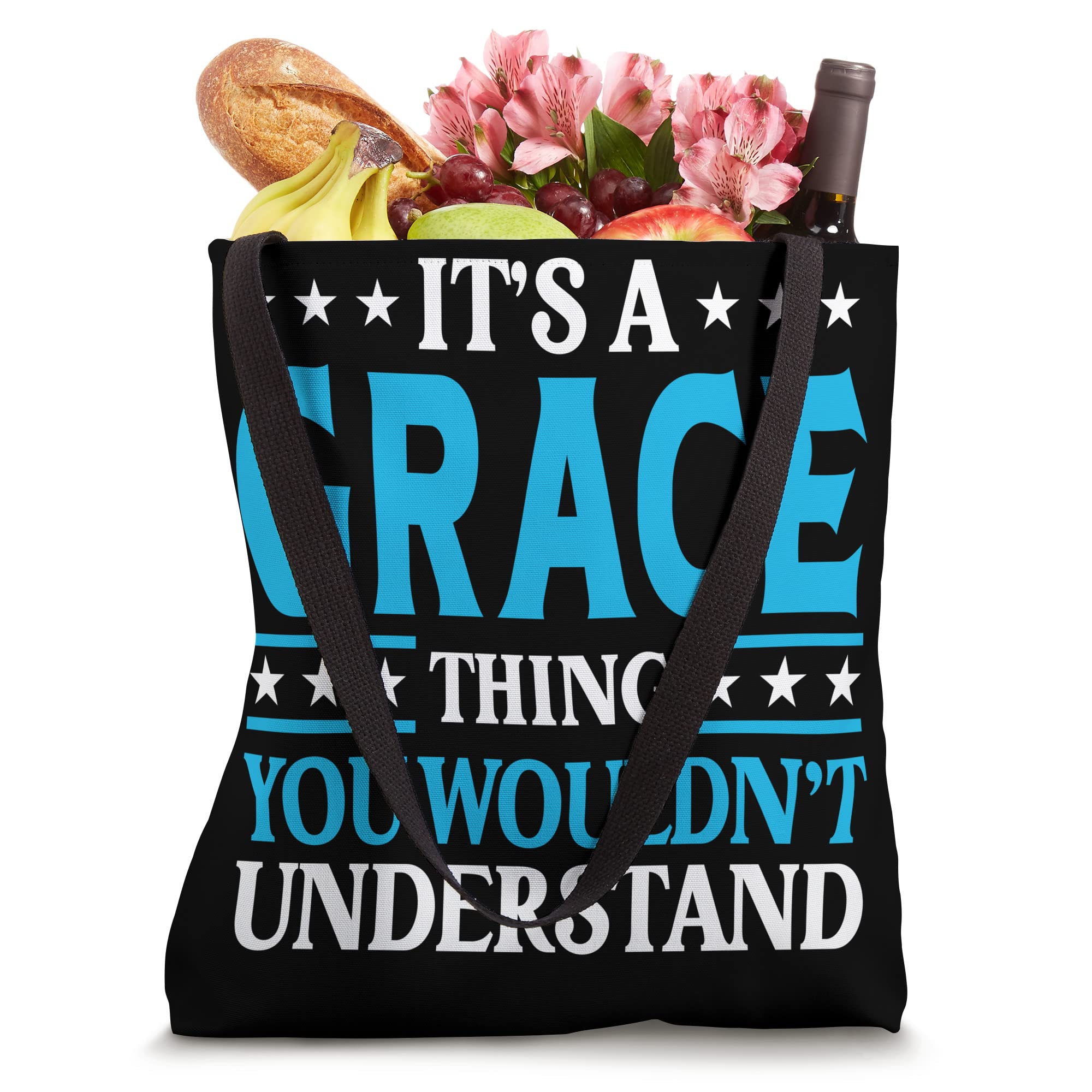 It's A Grace Thing Wouldn't Understand Girl Name Grace Tote Bag