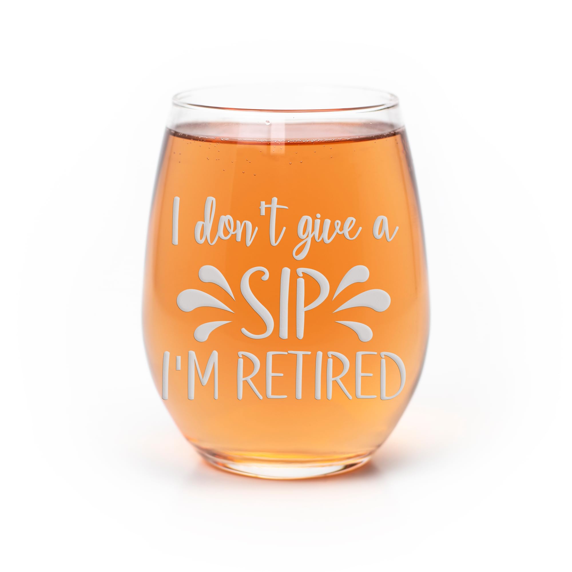 I Dont Give A Sip Im Retired Stemless Wine Glass - Retired Gift, Retirement Glass, Gift For Retired