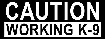 MAGNET CAUTION WORKING K-9 Magnetic Magnet(dog love police service canine) 3 x 8 inch