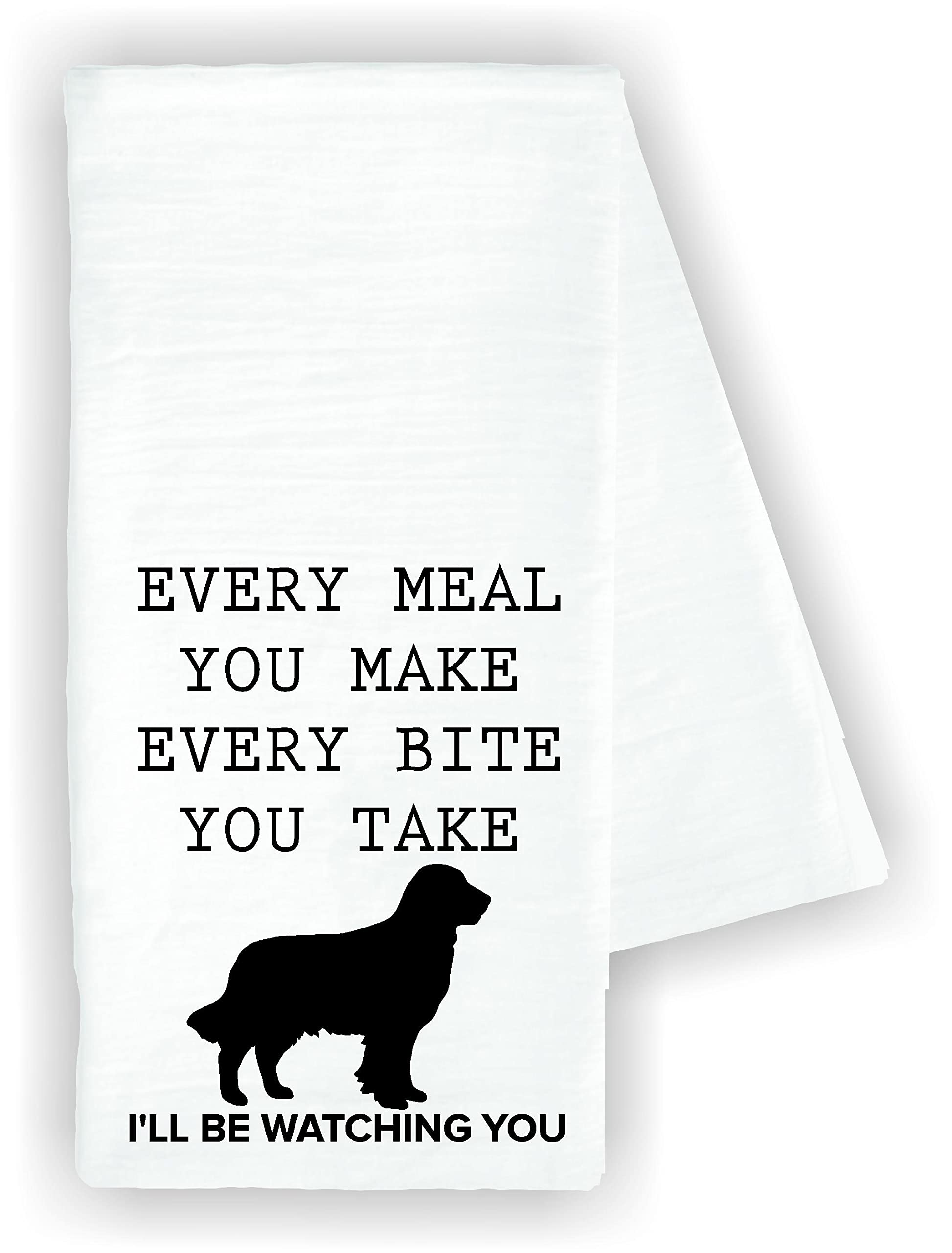 Kitchen dish towel Every meal you make every bite you take I'll be watching you dog pet funny cute Kitchen Decor drying cloth…100% COTTON (Golden Retriever)