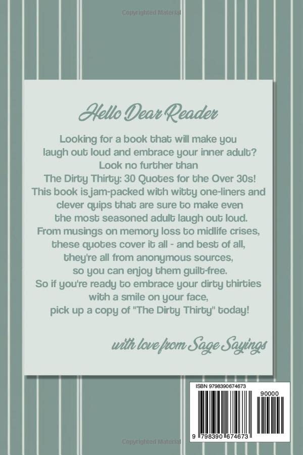 The Dirty Thirty: 30 Quotes for the Over 30s (Sage Sayings)
