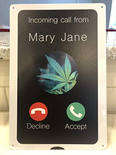 Incoming Call From Mary Jane 12"x8" Weed Humor Tin Funny Sign Marijuana Decor Man Cave/Dorm Decor