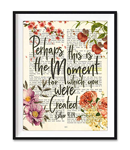Perhaps This Is the Moment For Which You Were Created, Esther 4:14, Art Print, Unframed, Vintage Bible Page Verse Scripture, Floral Christian Wall Art Decor Poster, 8x10