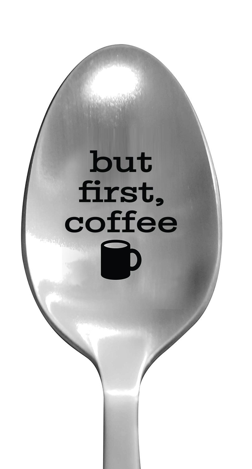 Laser Engraved"But First, Coffee" Stainless Steel Spoon - Coffee Lovers Gifts - Funny Cereal and Coffee Mug Gifts