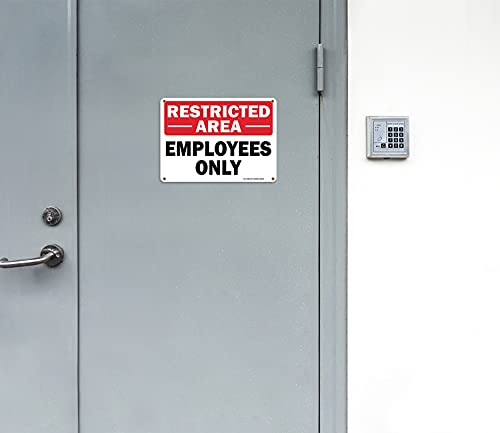 Restricted Area Sign Employees Only Sign - 2 Pack - 10 x 7 Inches Rust Free .040 Aluminum - UV Protected, Waterproof, Weatherproof and Fade Resistant - 4 Pre-drilled Holes