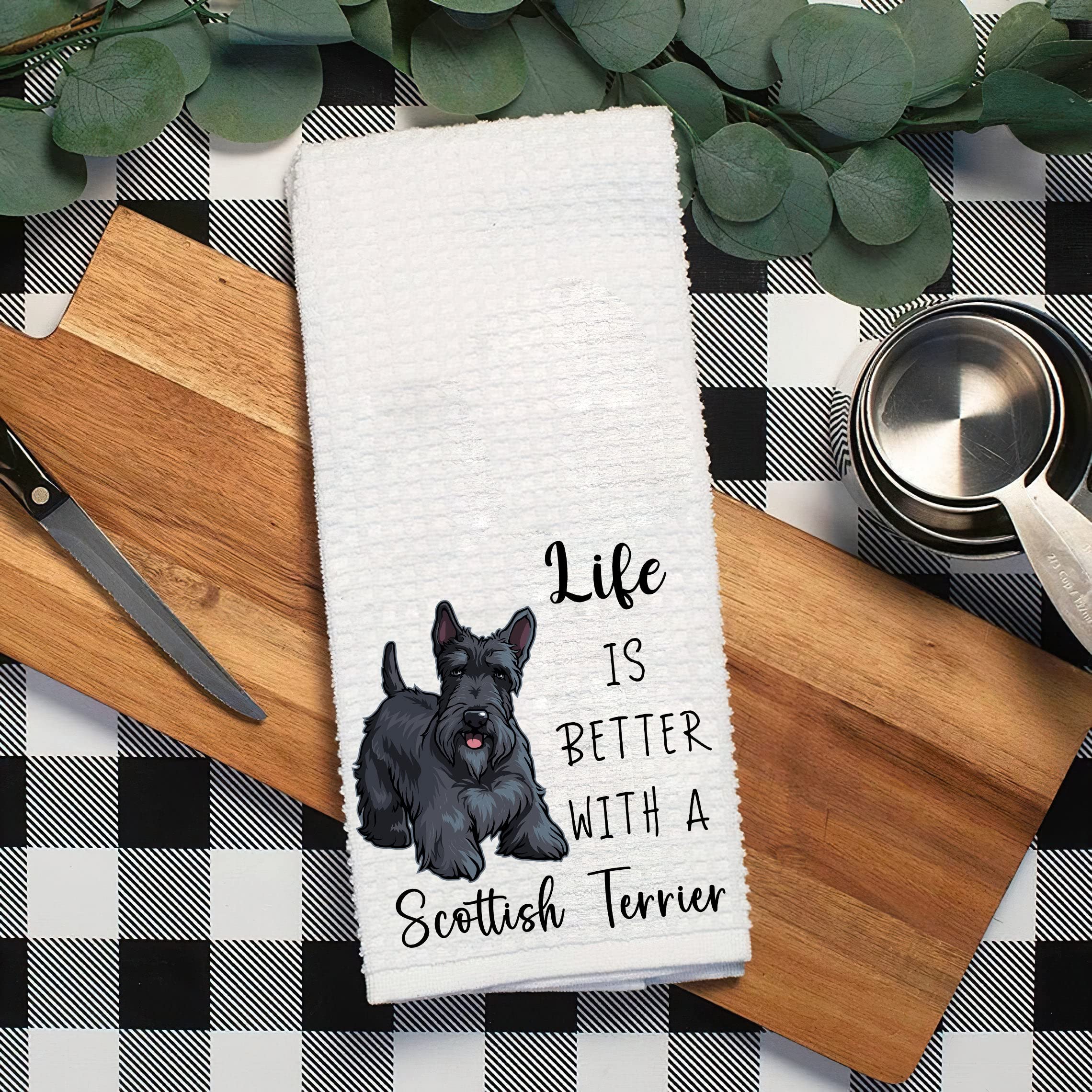 Life Is Better With A Scottish Terrier Kitchen Towel - Funny Dog Kitchen Towel - Soft And Absorbent Kitchen Tea Towel - Decorations House Towel - Kitchen Dish Towel - Gift Idea For Animal Dog Lover