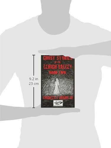 Ghost Stories of the Lehigh Valley Book Two