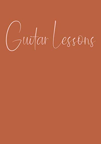 Guitar Lessons: Cute Notebook with Combination of Lined Paper and Blank Guitar Tab Sheet Music