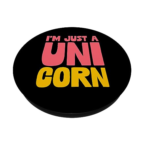 I'm Just A Uni Corn Funny Uni-Corn Sarcastic Lover Pun Gift PopSockets Standard PopGrip