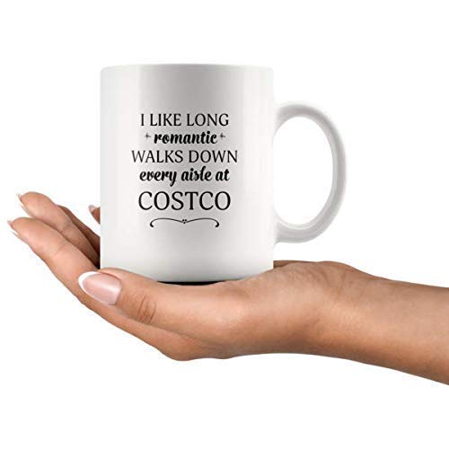 I Like Long Romantic Walks Down Every Aisle At Costco Funny Coffee Mugs for Women & Men -11 oz Double Side Cup