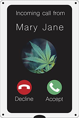 Incoming Call From Mary Jane 12"x8" Weed Humor Tin Funny Sign Marijuana Decor Man Cave/Dorm Decor