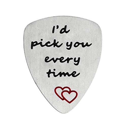 I'd Pick You Every Time Guitar Pick, Musical Gift, Anniversary Date, Valentine's Day Gift for Men