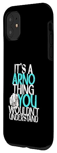 iPhone 11 It's A Arno Thing You Wouldn't Understand Case