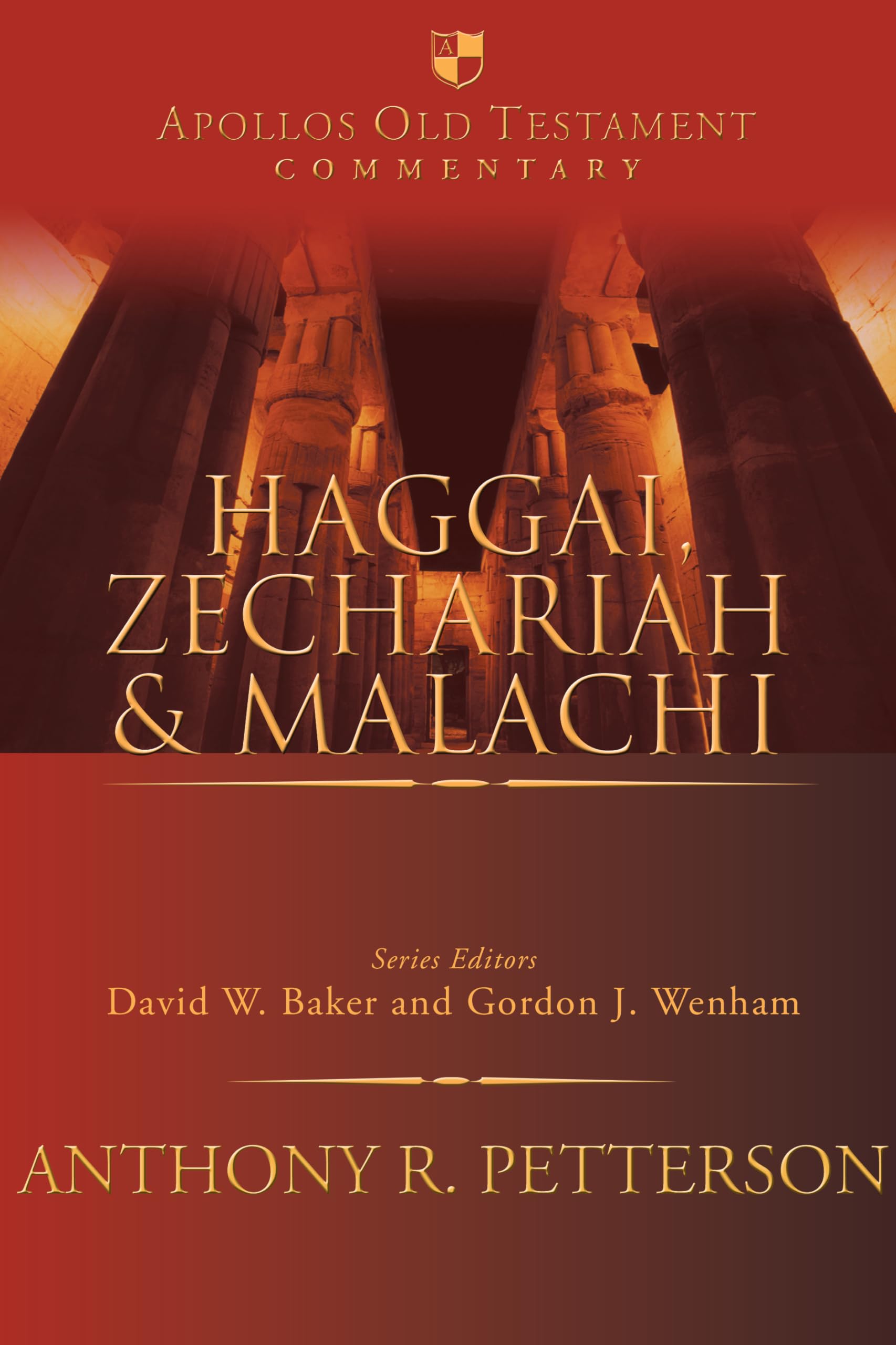 Haggai, Zechariah and Malachi (Apollos Old Testament Commentary Series, Volume 25)