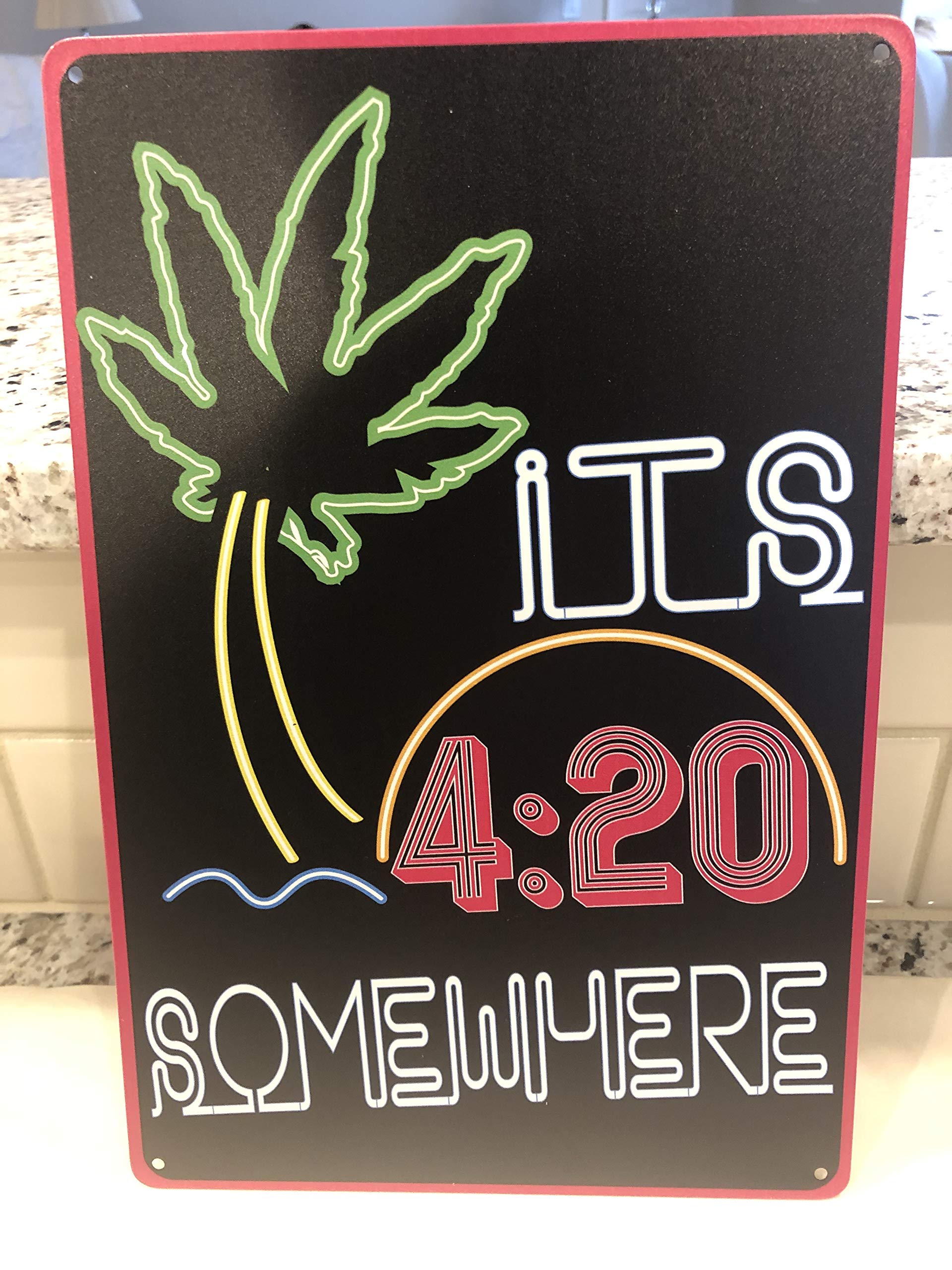 Its 420 Somewhere 12"x8" Weed Humor Tin Funny Sign Marijuana Decor Man Cave Dorm Decor