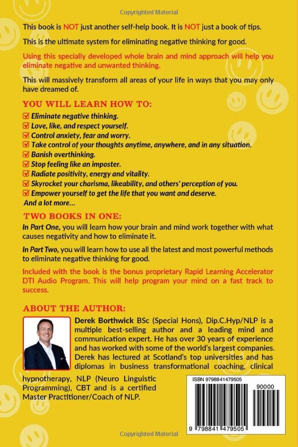 How to Eliminate Negative Thinking: Learn To Control Your Thoughts, Overthinking, Negativity Bias, Heal Toxic Thoughts & Master Positive Self Talk & Self Acceptance In Your Business & Personal Life