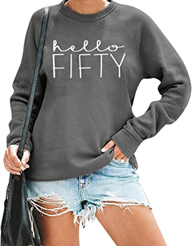LUKYCILD Hello Fifty Women 50th 51th Birthday Gift Sweatshirt Funny Graphic Prints Tee Tops Long Sleeves Tee Top Dark Grey