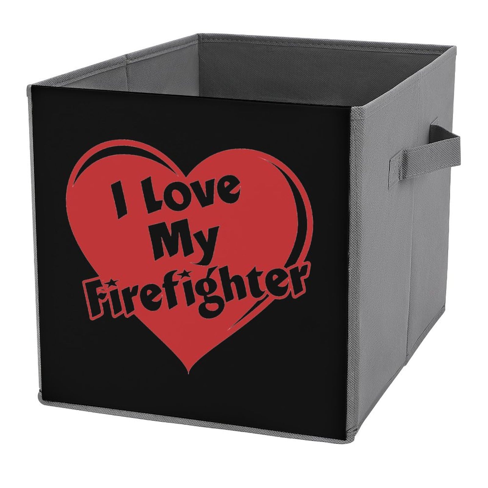I Love My Firefighter Storage Cubes with Handles Foldable Fabric Bins Organizing Baskets for Shelves Closet