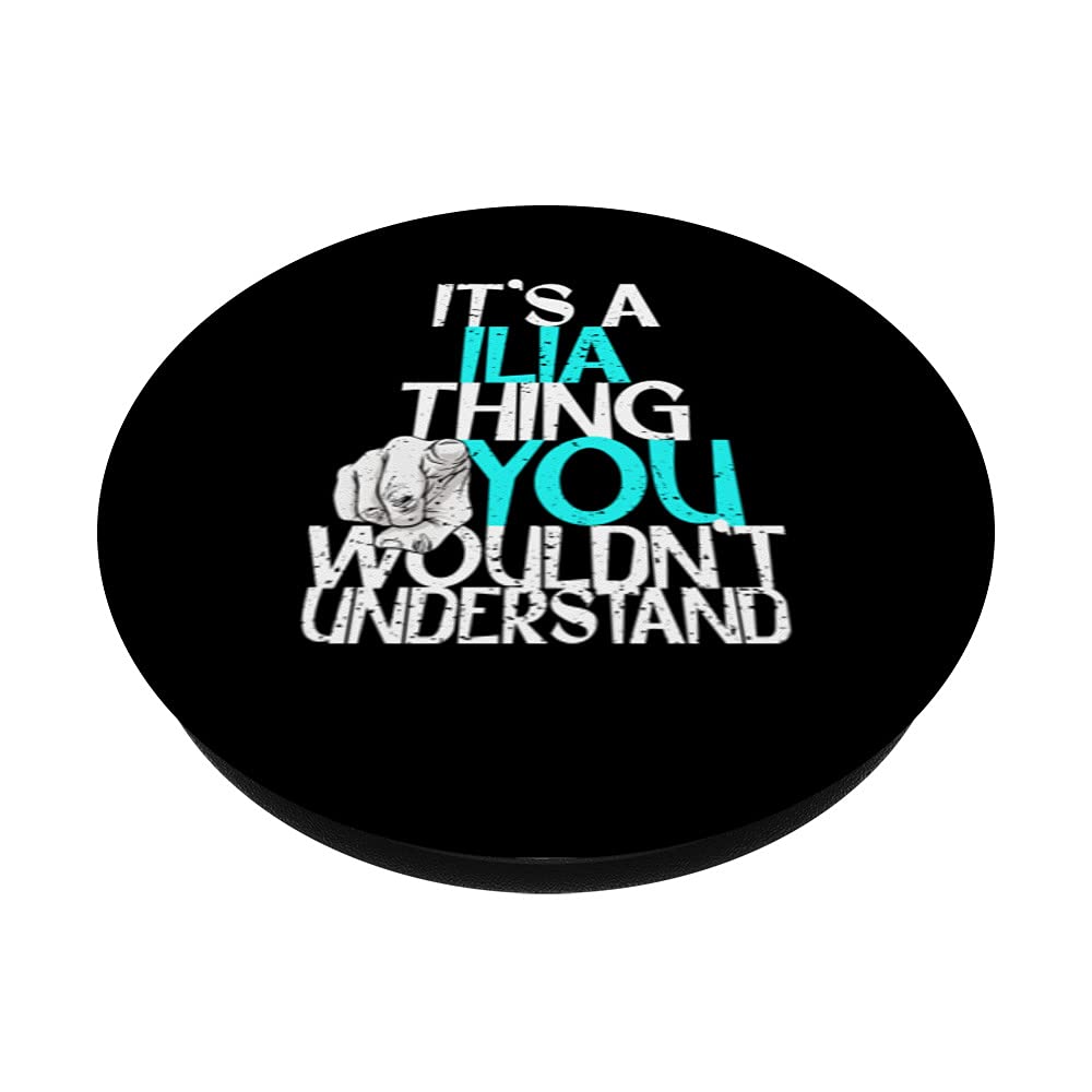 It's A Ilia Thing You Wouldn't Understand PopSockets Swappable PopGrip