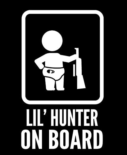 Lil' Hunter Baby On Board Decal Vinyl Sticker Auto Car Truck Wall Laptop 7" Tall - White Color