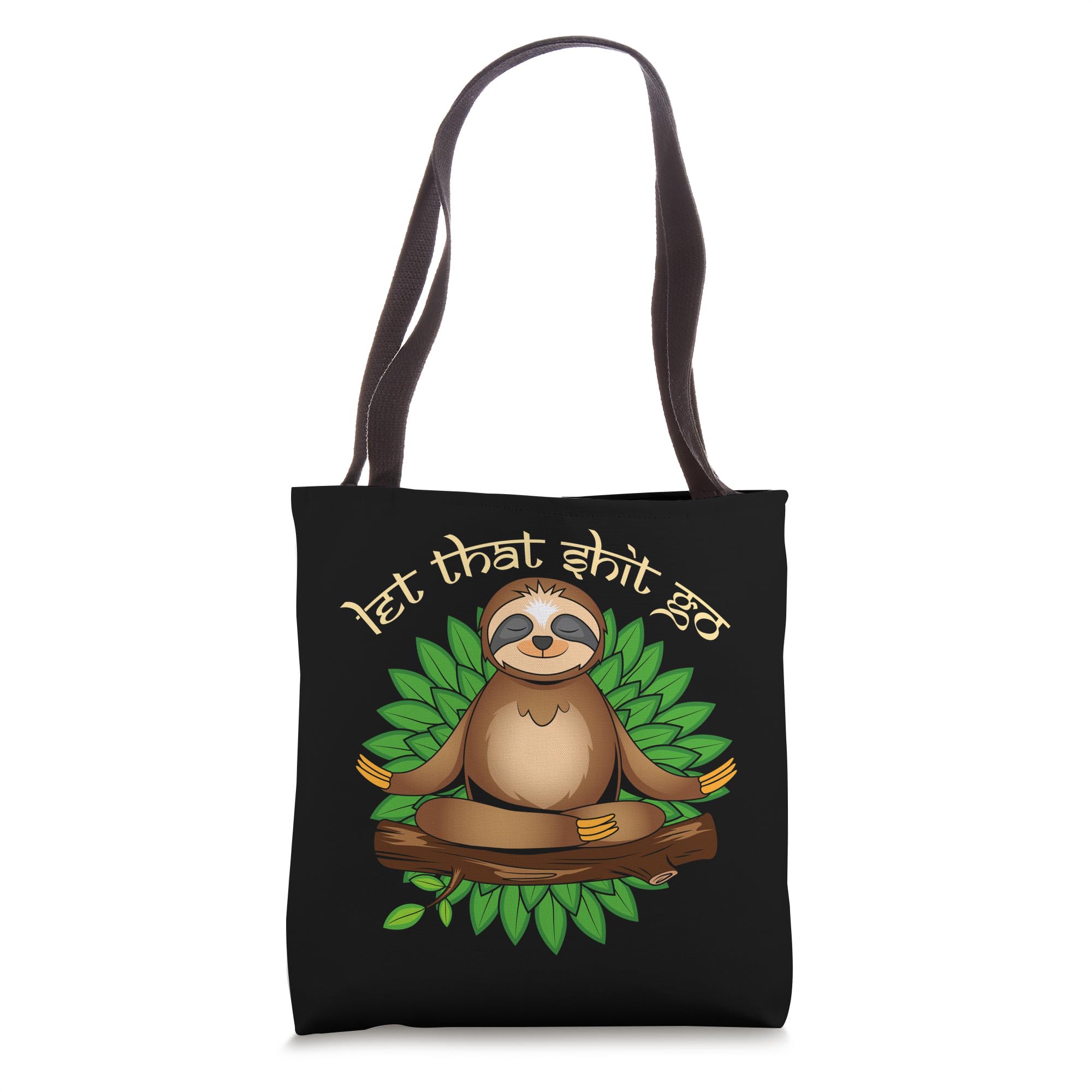 Let That Shit Go Yoga Namaste Meditating Sloth Yogi Zen Tote Bag