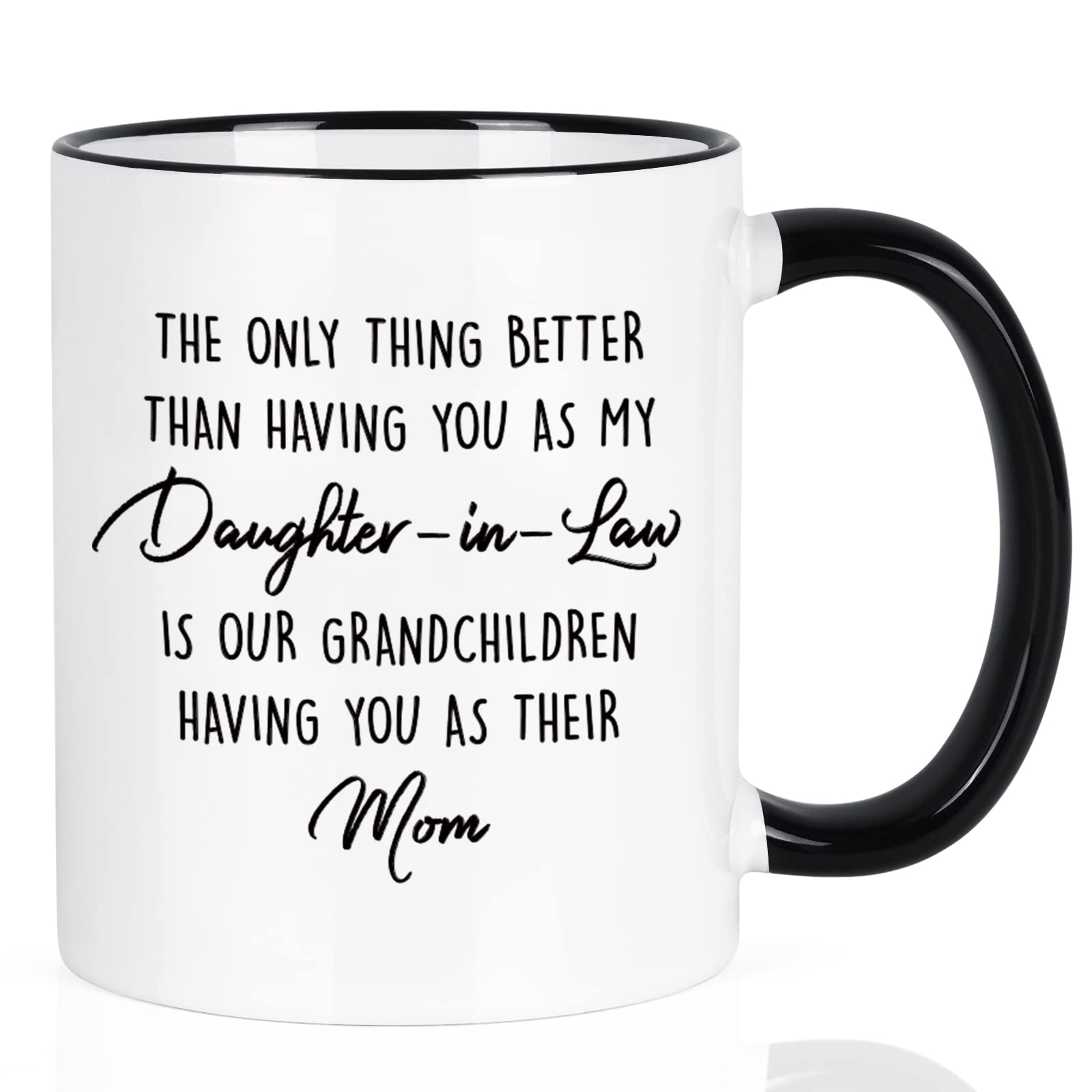 Maustic Daughter in Law Gifts, Daughter in Law Mothers Day Christmas Birthday Gifts, Daughter in Law Mug, Only Thing Better than Having You as My Daughter-in-Law Mug, Gifts for Daughter in Law, 11 Oz
