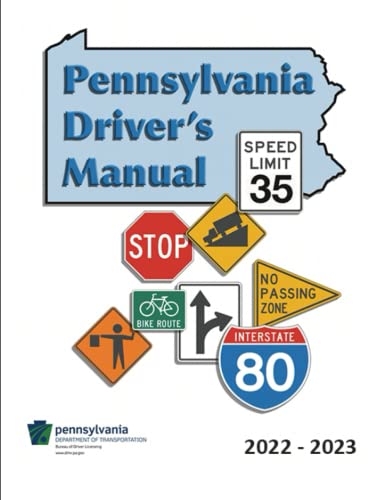 Pennsylvania Driver's Manual (2022 - 2023): Learners Permit Study Guide - Full Size (8.5'' x 11") and Full Color (Pennsylvania Drivers Handbooks)