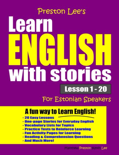 Preston Lee's Learn English With Stories Lesson 1 ā 20 For Estonian Speakers (Preston Lee's English For Estonian Speakers)