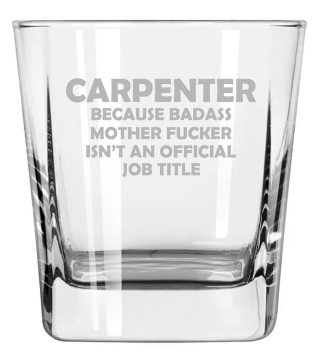 MIP Brand 12 oz Square Base Rocks Whiskey Double Old Fashioned Glass Carpenter Job Title Funny