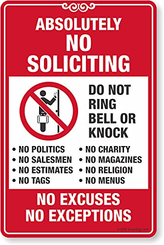 SmartSign âAbsolutely No Soliciting, No Excuses, No Exceptions Do Not Ring Bell Or Knockâ Sign | 6" x 9" Acrylic for Home/House, Front Door, Business