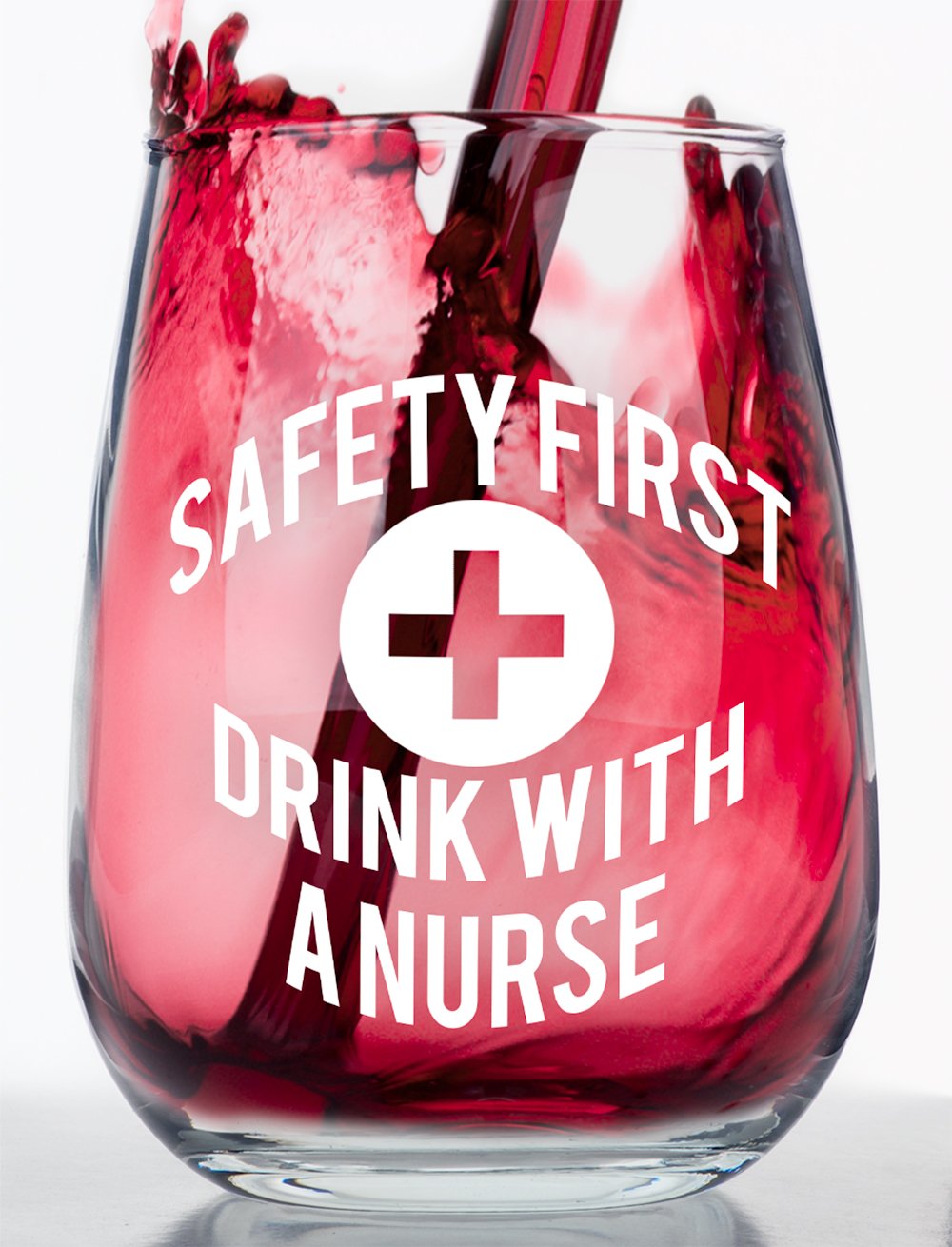Make Em Laugh Stemless Wine Glass - Safety First Drink With a Nurse - Great Gift for Nurses, Family and Friends on Nurses' Week and other Occasions